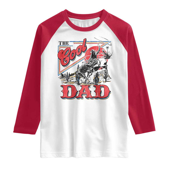 Funny Western Cowboy The Cool Dad Raglan Shirt Father's Day TS11