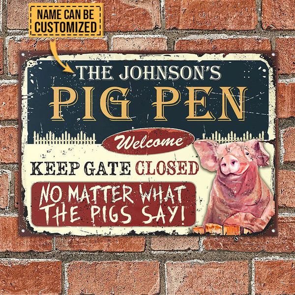 Personalized Metal Sign Pig Pen Keep Gate Closed CTM