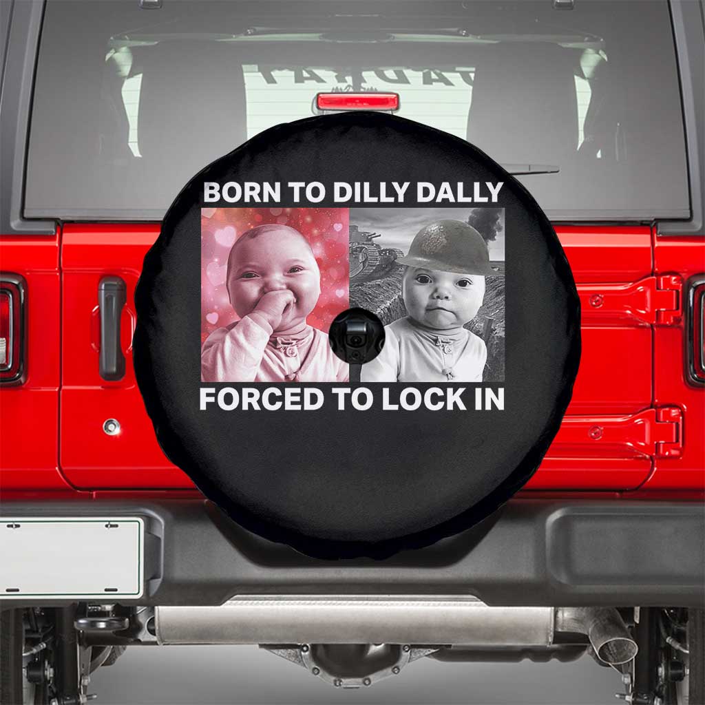 Funny Tuff Baby Grindset Meme Spare Tire Cover Born to Dilly Dally ...