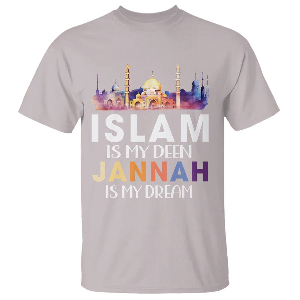 Islamic T Shirt Islam Is My Deen Jannah Is My Dream Muslim TS09 Ice ...