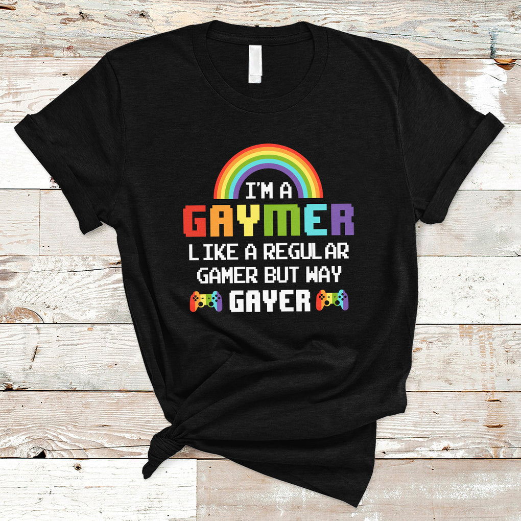 Gaymer Like A Regular Gamer But Way Gayer LGBT Rainbow Gaming T Shirt ...
