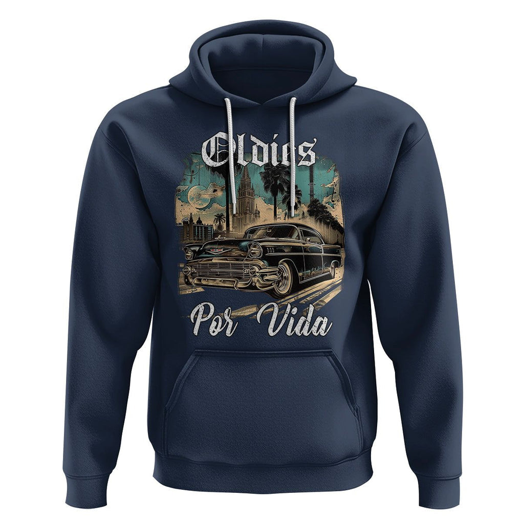 Oldies Por Vida Vintage Car Lowrider Mexican Chicano Chicana Hoodie ...