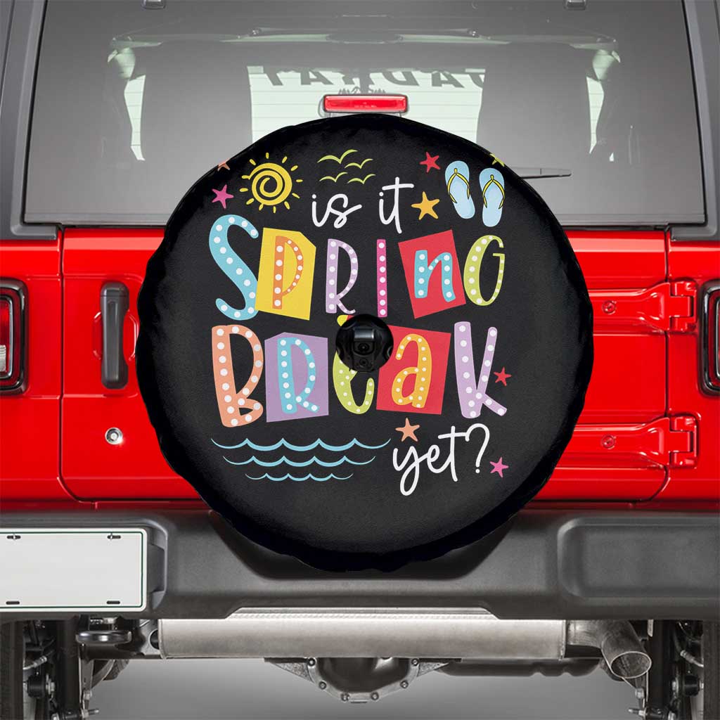 Funny Is It Spring Break Yet Spare Tire Cover Spring Vacation Beach ...